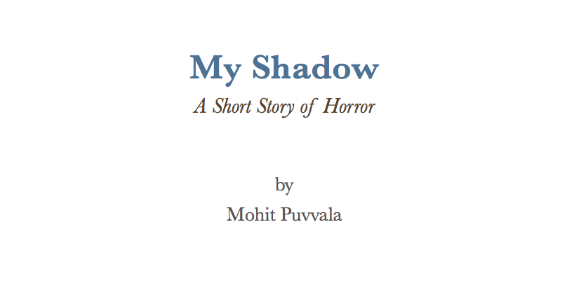 My Shadow: A Short Story of Horror – Blugger